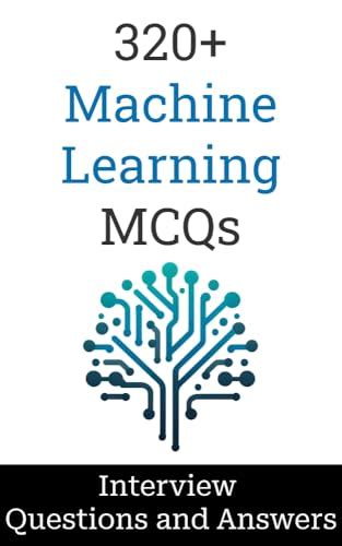320 machine learning interview questions and answers mcq format
