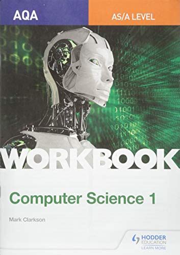 Aqa As A Level Computer Science Workbook 1 Clarkson Mark Uk Books