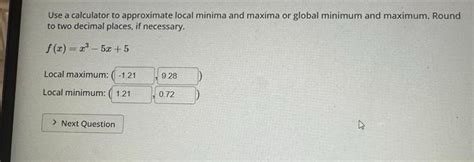 solved use a calculator to approximate local minima and