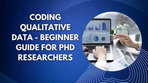 Coding Qualitative Data Beginner Guide For Phd Researchers