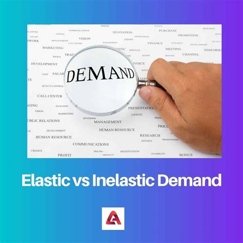 Elastic Vs Inelastic Demand Difference And Comparison