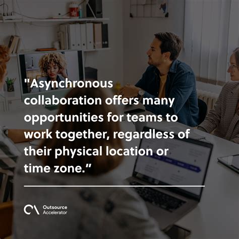 asynchronous collaboration and how it transforms teamwork outsource