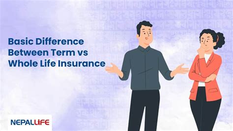 Basic Difference Between Term Vs Whole Life Insurance Nepal Life
