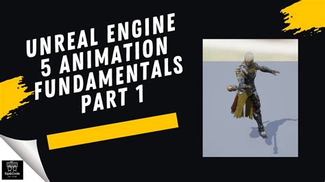 unreal engine 5 animation tutorial the ultimate beginner s guide part