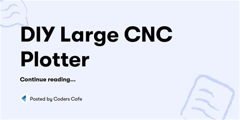 Diy Large Cnc Plotter — Coders Cafe Buymeacoffee