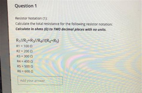 Solved Resistor Notation Calculate The Total Resistance Chegg