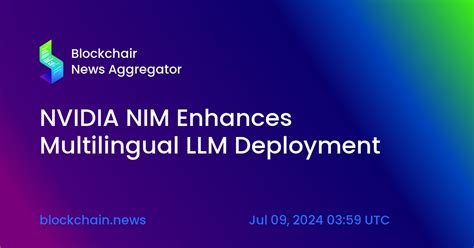 Nvidia Nim Enhances Multilingual Llm Deployment — Blockchair News