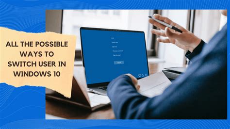 6 Best Ways To Switch User In Windows 10