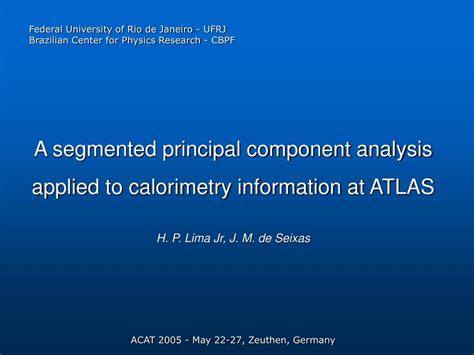 ppt a segmented principal component analysis applied to calorimetry