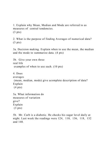 1 Explain Why Mean Median And Mode Are Referred To As Measurdocx