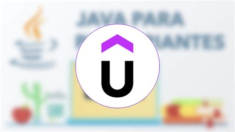 Aprende Java Desde Cero Y Conviértete En Un Experto Con Este Curso