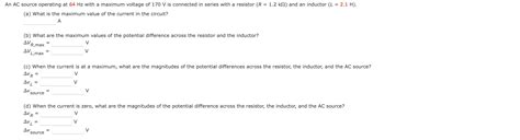 Solved AC Source Operating At Hz With A Maximum Voltage Chegg