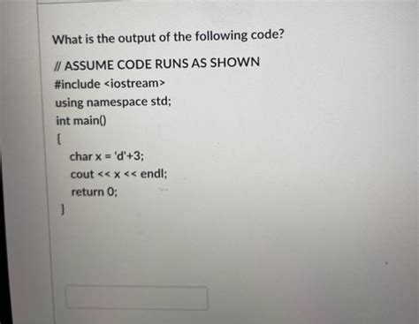 Solved What Is The Output Of The Following Code Assume