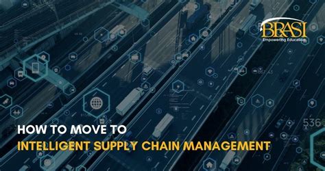 How To Move To Intelligent Supply Chain Management