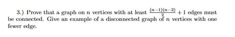 Prove That A Graph On N Vertices With At Least Chegg
