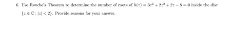 Solved Use Rouches Theorem To Determine The Number Of Roots