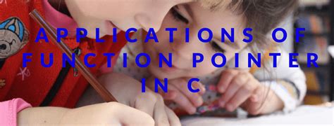 function pointer in c applications you should know aticleworld