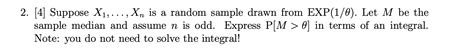 Solved Suppose X1xn Is A Random Sample Drawn From