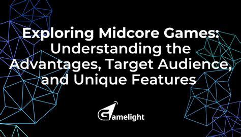 Exploring Midcore Games Understanding The Advantages Target Audience And Unique Features