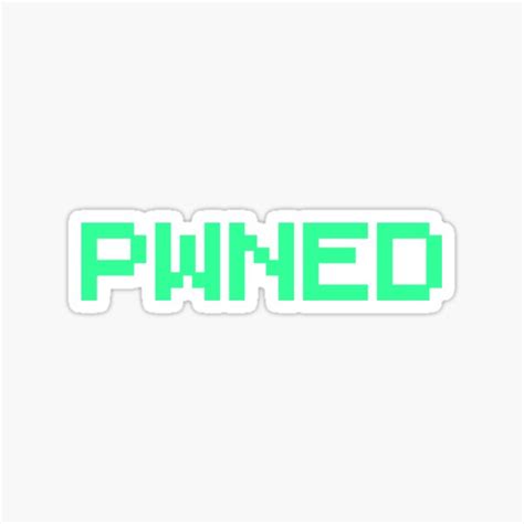 Pwned Sticker For Sale By Nostalgiacnt Redbubble
