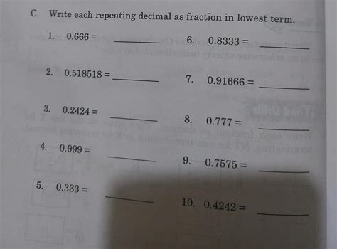 c write each repeating decimal as fraction in lowest term 1 0 666 2 0 518518 3 0 2424 4 0