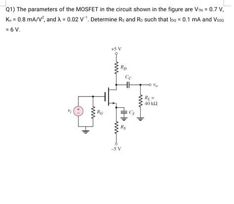 Solved Q The Parameters Of The MOSFET In The Circuit Chegg