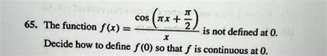 Solved Int 65 The Function Fx X Decide How To Define F0