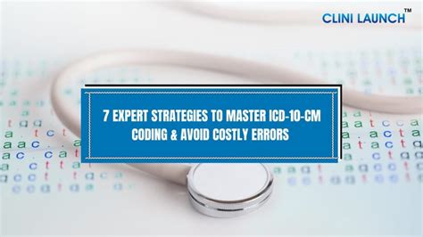 7 Expert Strategies To Master Icd 10 Cm Coding And Avoid Costly Errors