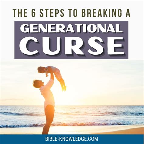 The 6 Steps To Breaking A Generational Curse