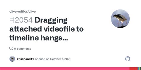 Dragging Attached Videofile To Timeline Hangs Olive Codec · Issue 2054 · Olive Editorolive
