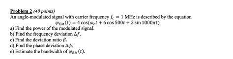 Solved Problem 2 40 Points An Angle Modulated Signal With