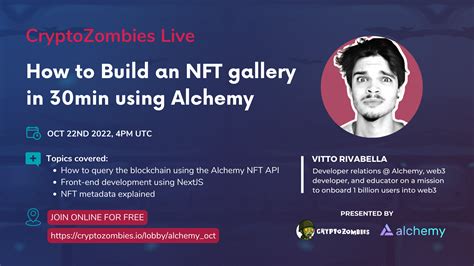 How To Build An NFT Gallery In Minutes Using Alchemy Event Highlights