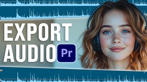How To Export Only Audio In Premiere Pro Youtube