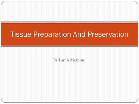 Tissue Processing In Histopathology Ppt Tissue Processing In Histopathology Ppt