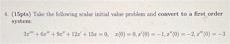 Solved 4 15pts Take The Following Scalar Initial Value