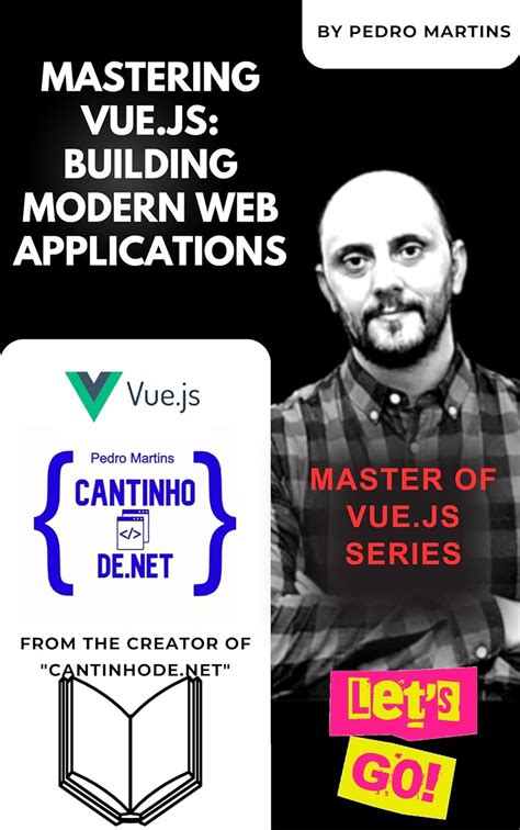 Mastering Vue.js: Building Modern Web Applications : Master of Vue.js Series eBook : Martins ...