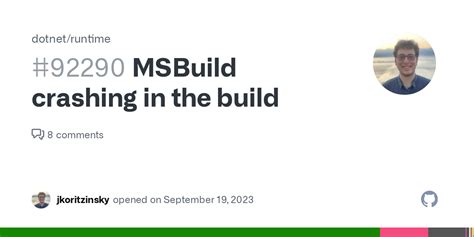 msbuild crashing in the build · issue 92290 · dotnet runtime · github