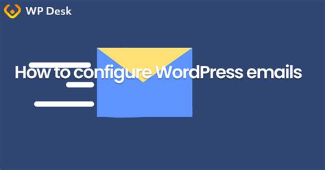 Wordpress Email Settings And Complete Guide To Sending Email
