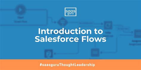 Introduction To Salesforce Flows Blog Saasguru