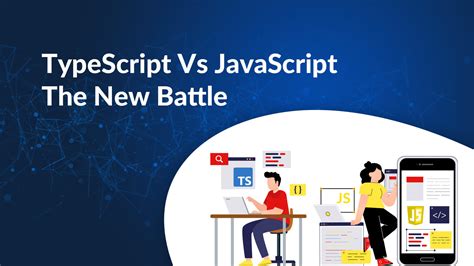 Typescript Vs Javascript The New Battle Technobrains