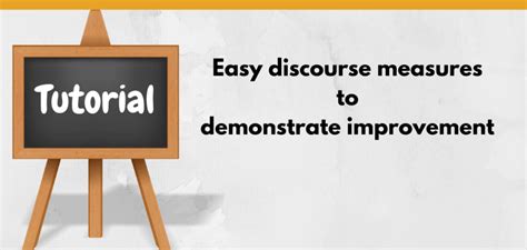 Easy Discourse Measures To Demonstrate Improvement