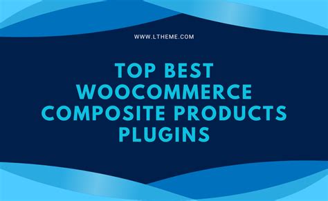 4 Best Woocommerce Composite Products Plugins Age Themes