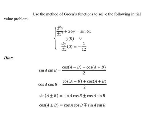 Solved Use The Method Of Green S Functions To Solve The Chegg