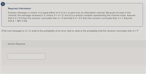 Solved Required Information A Binary Message M Where Mis Chegg