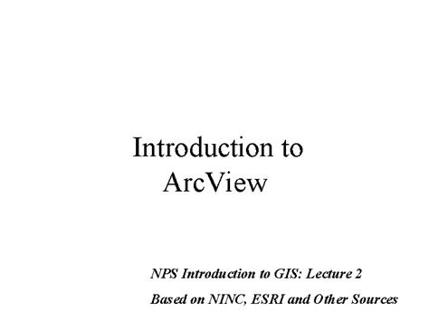Introduction To Arc View NPS Introduction To GIS