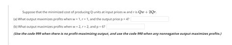 Solved Suppose That The Minimized Cost Of Producing Q Units