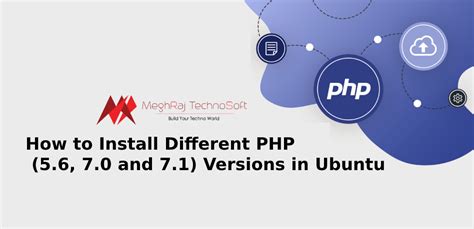 How To Install Different PHP 5 6 7 0 And 7 1 Versions In Ubuntu MeghRaj TechnoSoft Web