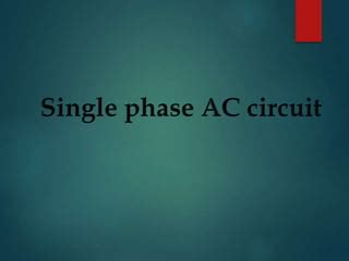 Single Phase AC Circuit Ppt