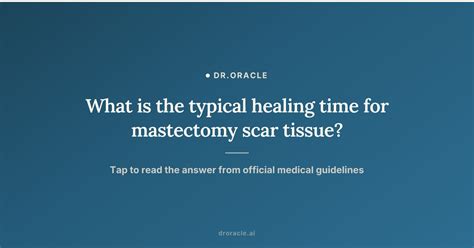What Is The Typical Healing Time For Mastectomy Scar Tissue