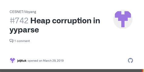 Heap Corruption In Yyparse · Issue 742 · Cesnetlibyang · Github
